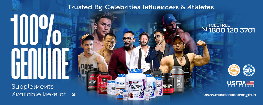 Muscle & Strength Inda - India's Leading Genuine Supplement Retailer